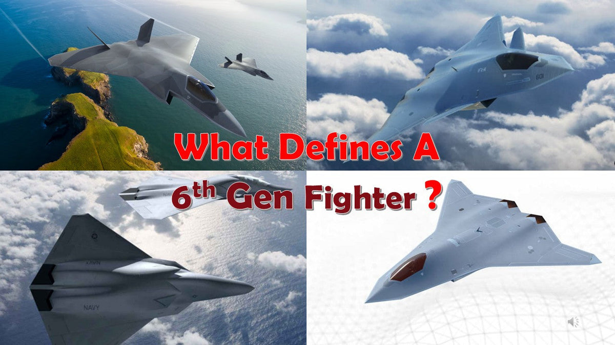 What Defines a 6th Generation Fighter ? — West Coast Governor Service