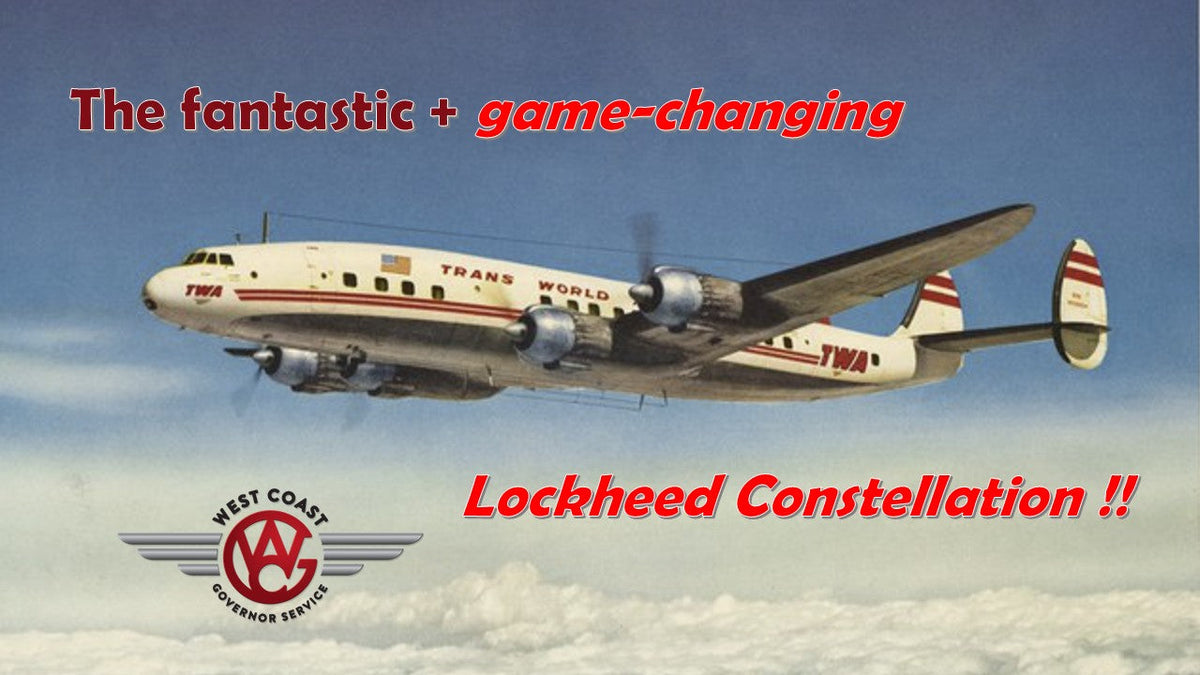 The Fantastic and Game Changing Lockheed Constellation !! — West Coast ...