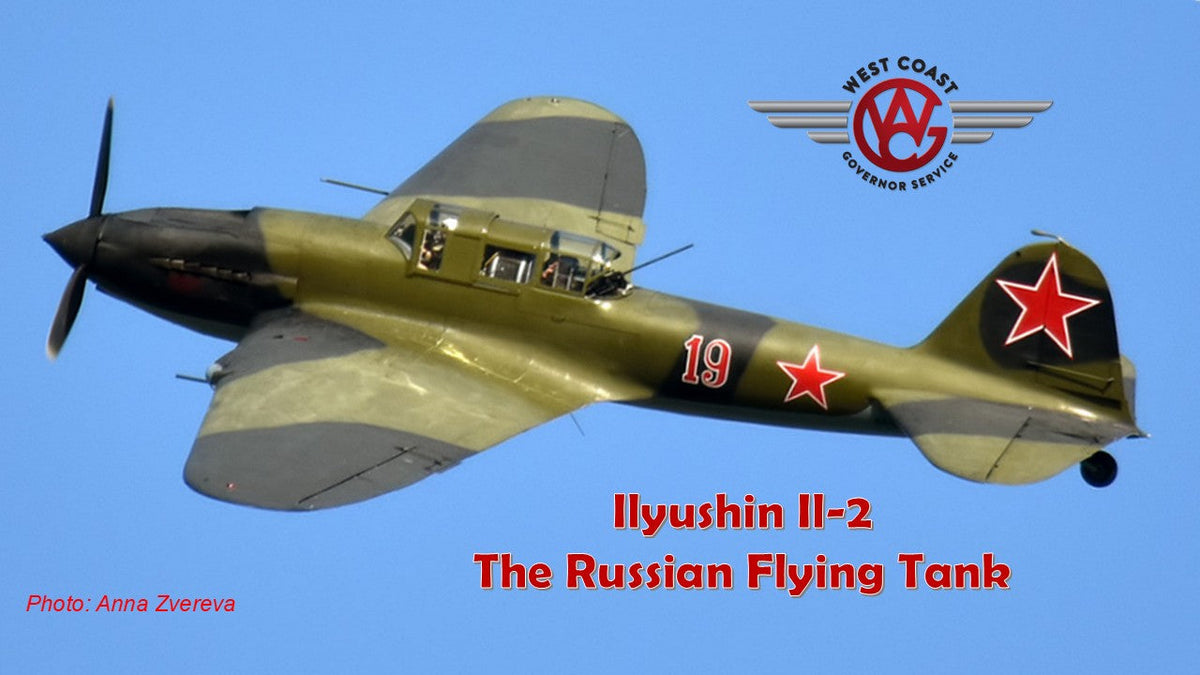 Ilyushin Il-2: The Russian Flying Tank — West Coast Governor Service