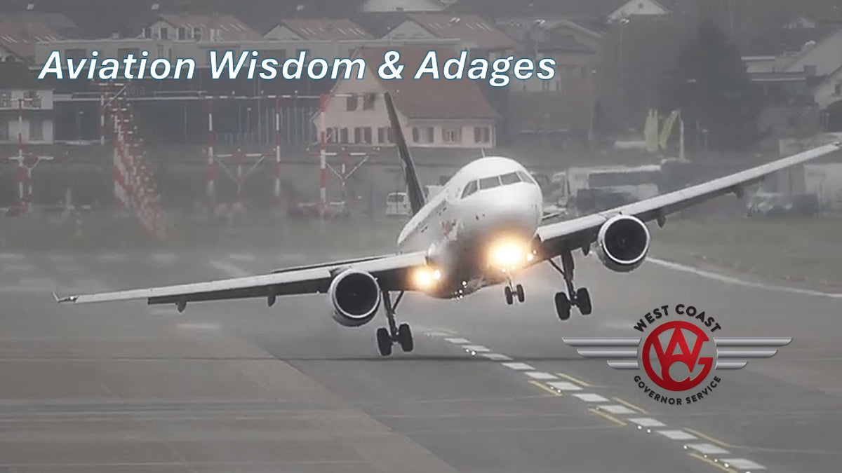 Aviation Wisdom and Adages — West Coast Governor Service
